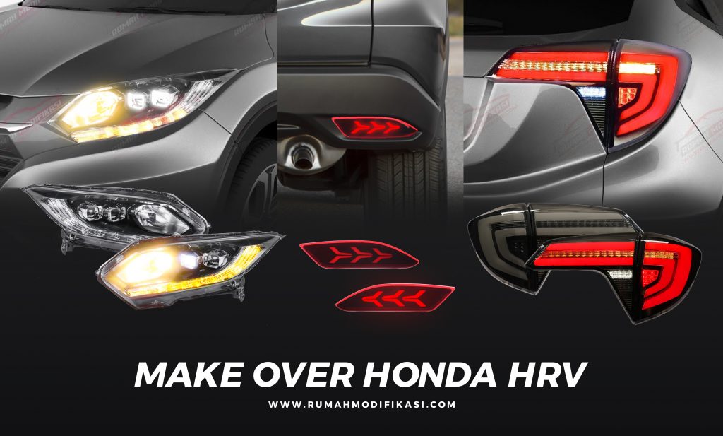 Make Over Honda HRV, Mix And Match 3 Lampu Ini Aja | Rumah Modifikasi